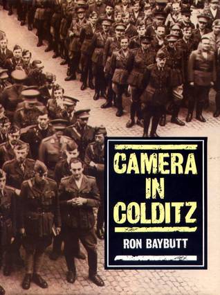 Camera in Colditz by Ron Baybutt | Goodreads