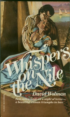 Whispers on the Nile by David Wolman | Goodreads