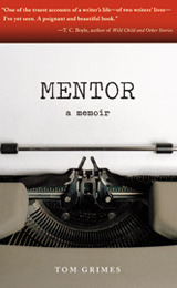 Mentor: A Memoir by Tom Grimes | Goodreads