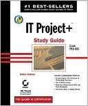IT Project+ Study Guide by William Heldman | Goodreads