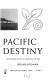 Pacific Destiny: An Informal History of the U. S. In the Far East: 1776 ...