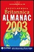 Encyclopedia Britannica Almanac, 2003 by Encyclopædia Britannica ...
