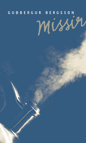 Missir by Guðbergur Bergsson | Goodreads