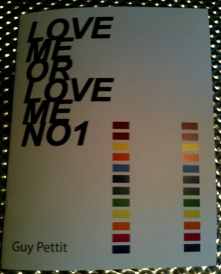 LOVE ME OR LOVE ME NO1 by Guy Pettit | Goodreads