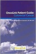 OncoLink Patient Guide: Colorectal Cancer by James Metz | Goodreads