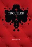 Troubled by R.M. Vaughan | Goodreads