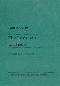 The Resistance to Theory by Paul De Man | Goodreads