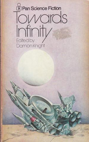 Towards Infinity by Damon Knight | Goodreads
