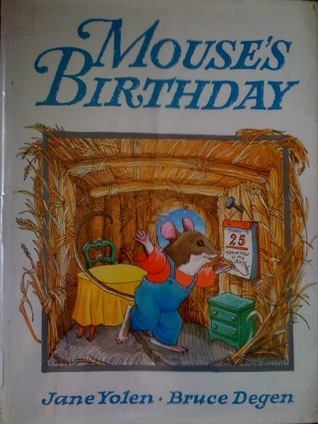 Mouse's Birthday by Jane Yolen | Goodreads