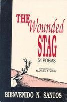 The Wounded Stag: 54 Poems by Bienvenido N. Santos | Goodreads