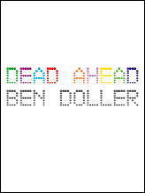 Dead Ahead by Ben Doller | Goodreads