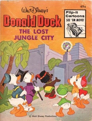 Donald Duck in The Lost Jungle City by Walt Disney Company | Goodreads