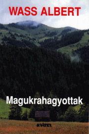 Forsaken are the Brave by Albert Wass | Goodreads