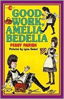 Good Work, Amelia Bedelia (An Avon Camelot Book) by Peggy Parish | Goodreads