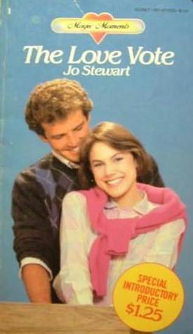 The Love Vote (Magic Moments, #1) by Jo Stewart | Goodreads