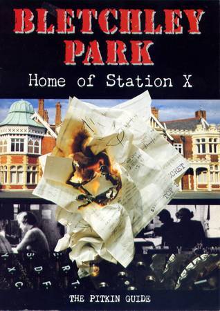 Bletchley Park Home of Station X by Lindsey Butters | Goodreads