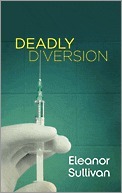 Deadly Diversion by Eleanor Sullivan | Goodreads