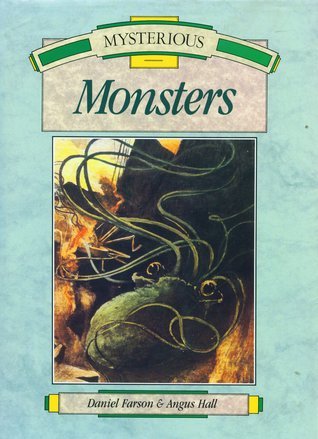 Mysterious Monsters by Daniel Farson | Goodreads