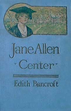Jane Allen: Center by Edith Bancroft | Goodreads