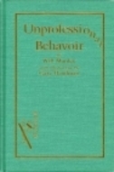 Unprofessional Behavior: Confessions of a Public Librarian by Will ...