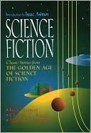 Science Fiction: Classic Stories from the Golden Age of Science Fiction ...