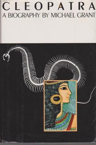 Cleopatra by Michael Grant | Goodreads