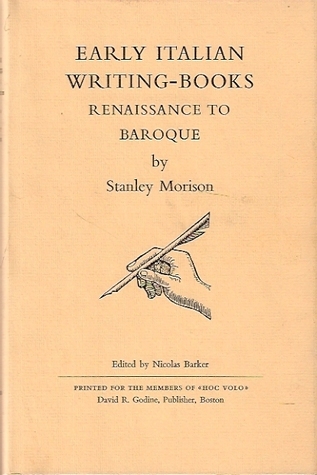 Early Italian Writing-Books: Renaissance to Baroque by Stanley Morison ...