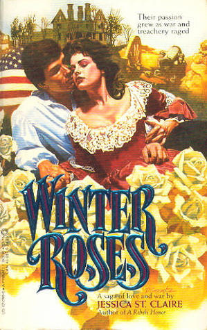 Winter Roses by Jessica St. Claire | Goodreads