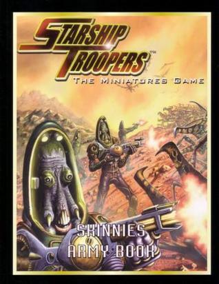 Starship Troopers Miniatures Game: Skinnies Army Book by Matthew ...