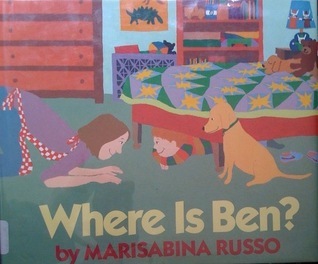 Where Is Ben? by Marisabina Russo | Goodreads