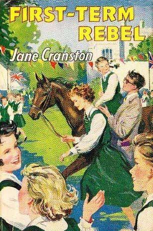 First-Term Rebel by Jane Cranston | Goodreads