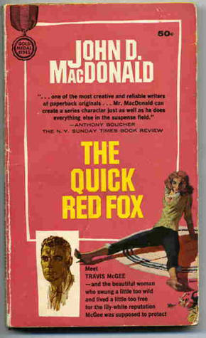 The Quick Red Fox by John D. MacDonald | Goodreads