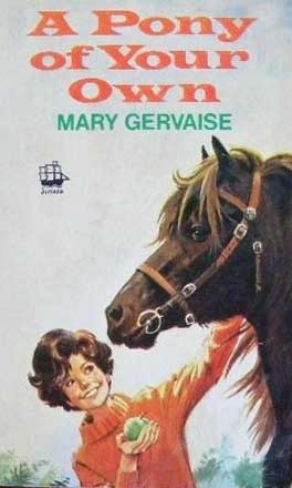 A Pony of Your Own by Mary Gervaise | Goodreads