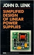 Simplified Design of Linear Power Supplies by John D. Lenk | Goodreads