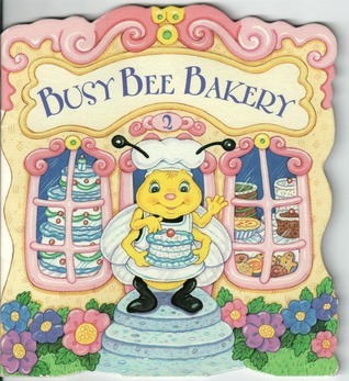 Busy Bee Bakery by Sarah Toast | Goodreads