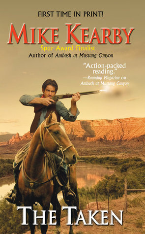 The Taken by Mike Kearby | Goodreads