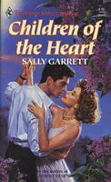 Children Of The Heart (Superromance) by Sally Garrett | Goodreads