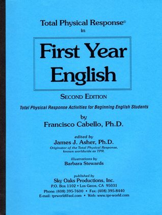 Total Physical Response in First Year English by James J. Asher | Goodreads