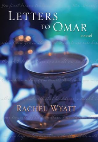 Letters to Omar by Rachel Wyatt | Goodreads
