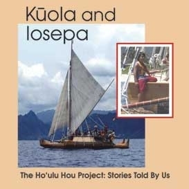 Kuola and Iosepa: The Ho'ulu Project: Stories Told by Us by Malia N ...