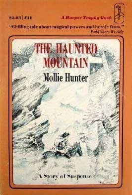 The Haunted Mountain: A Story of Suspense by Mollie Hunter | Goodreads