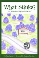 What Stinks?: An Adventure in Highland Park by Sally Valentine | Goodreads