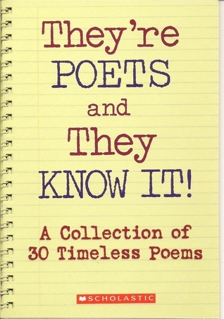 They're Poets and They Know It! A Collection of 30 Timeless Poems by ...