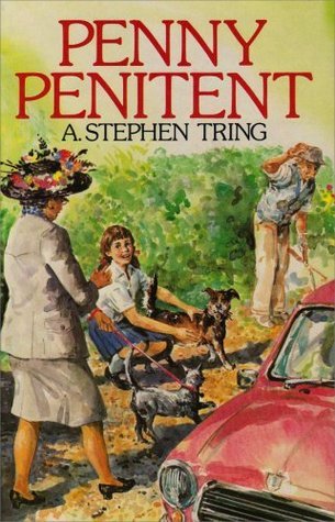Penny Penitent (Penny, #3) by A. Stephen Tring | Goodreads