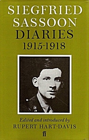 Diaries, 1915-1918 by Siegfried Sassoon | Goodreads