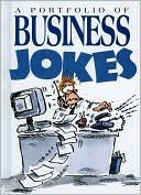 A Portfolio of Business Jokes by Bill Stott | Goodreads