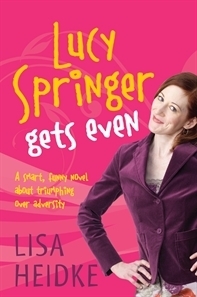 Lucy Springer Gets Even by Lisa Heidke | Goodreads