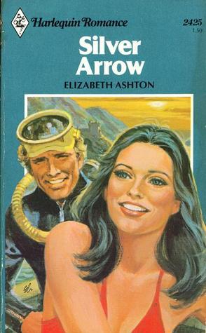 Silver Arrow by Elizabeth Ashton | Goodreads