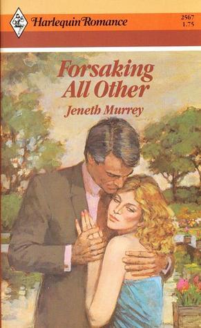 Forsaking All Other by Jeneth Murrey | Goodreads