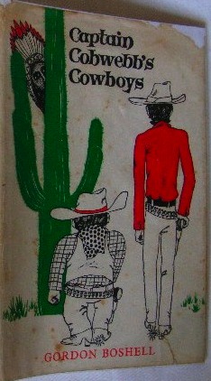 Captain Cobwebb's Cowboys by Gordon Boshell | Goodreads
